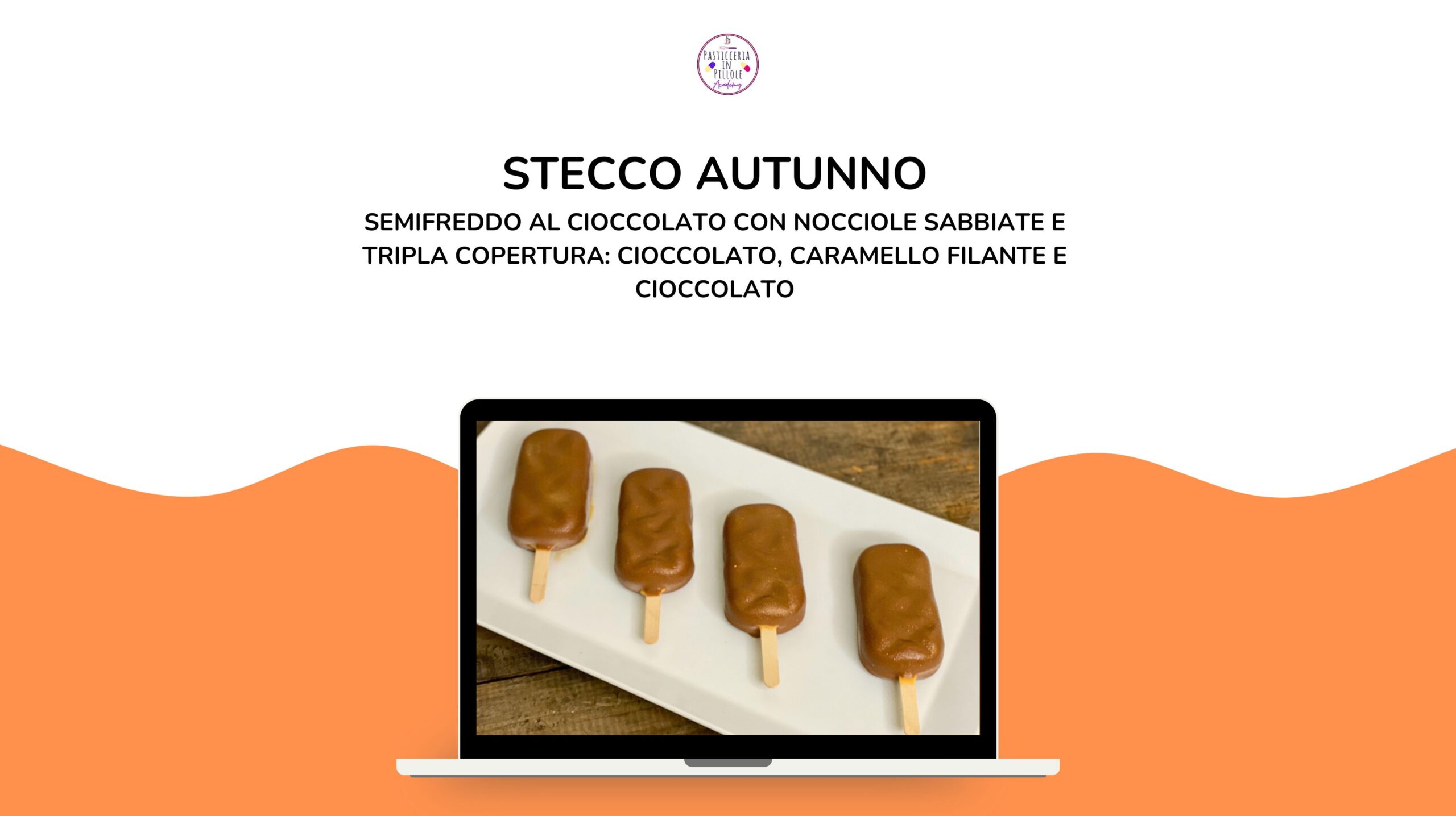 Singolo corso - Stecco Autunno - Academy Pasticceria in Pillole